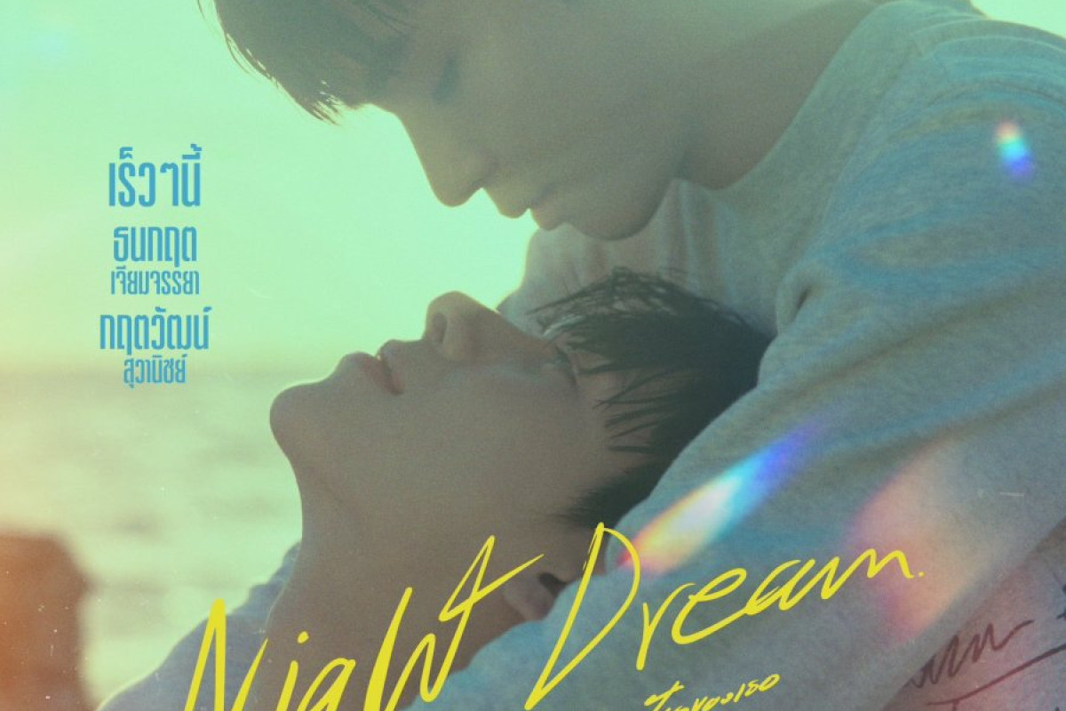 10 Cast Pemain Series Night Dream (2023) Lengkap Nama Asli, Ohm ...